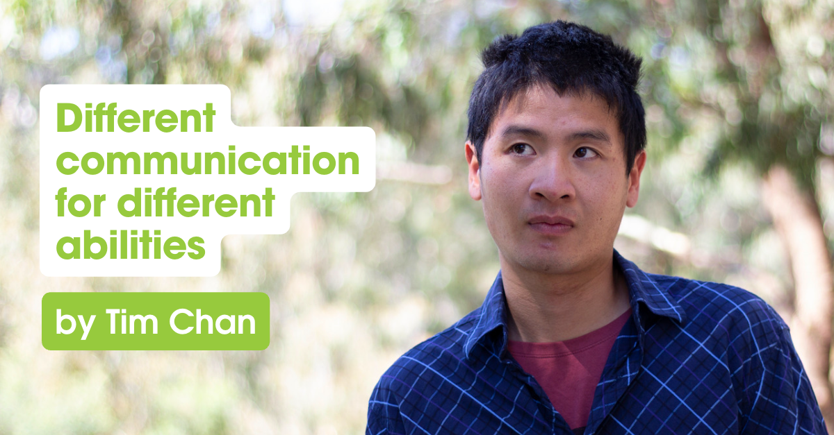 Different communication for different abilities by Tim Chan - Amaze