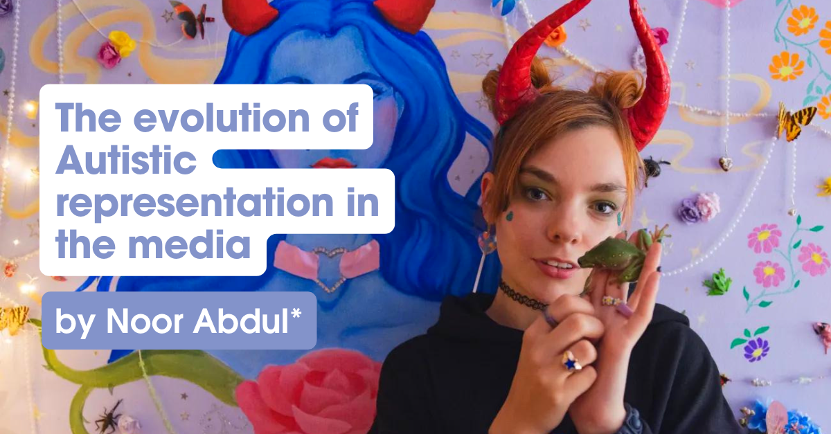 The evolution of Autistic representation in the media by Noor Abdul ...