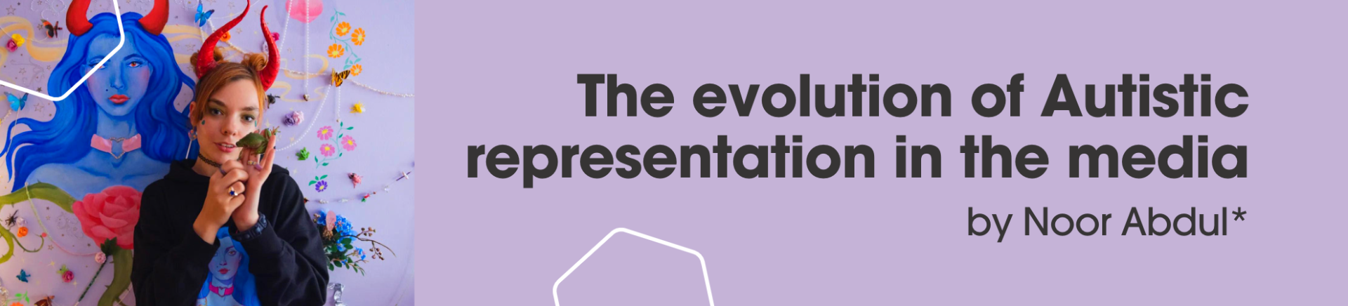 The evolution of Autistic representation in the media by Noor Abdul ...