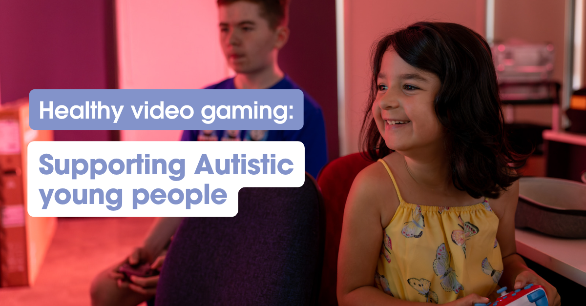 Healthy video gaming: Supporting Autistic young people - Amaze
