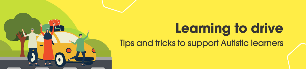 Learning to drive: tips and tricks to support Autistic learners - Amaze