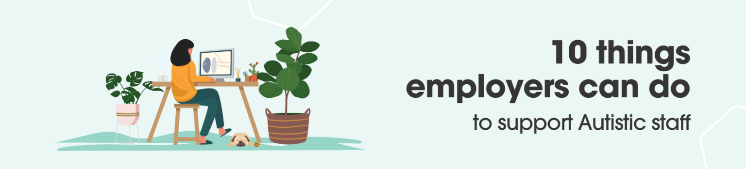 10 things employers can do to support Autistic staff - Amaze